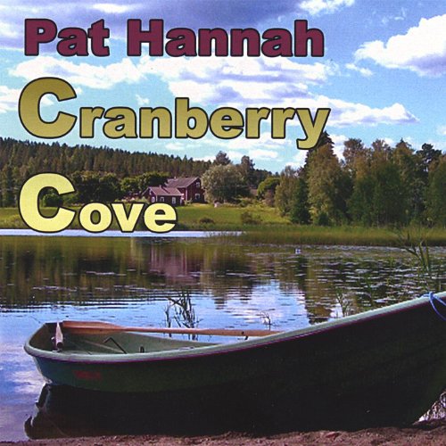 Play Cranberry Cove by Pat Hannah on Amazon Music
