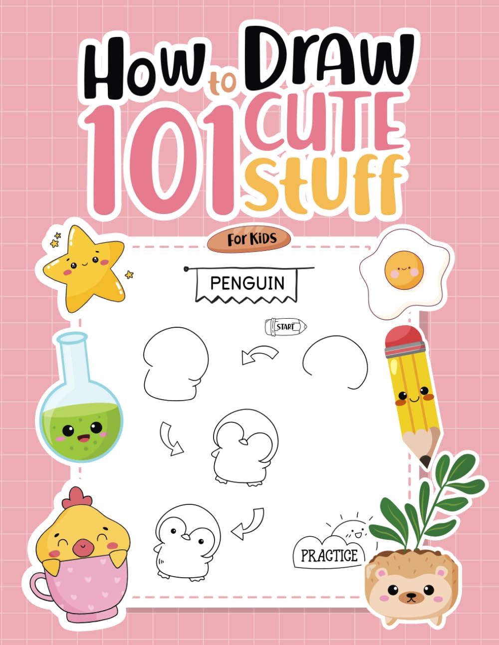 How To Draw 101 Cute Stuff For Kids: Simple and Easy Step-by-Step Guide ...
