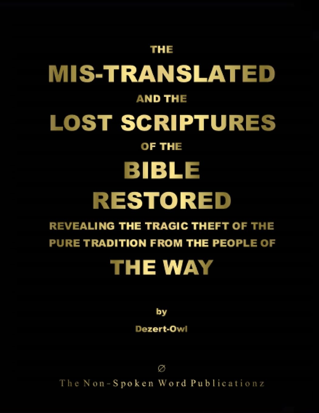 Buy THE MIS-TRANSLATED AND THE LOST SCRIPTURES OF THE BIBLE RESTORED ...