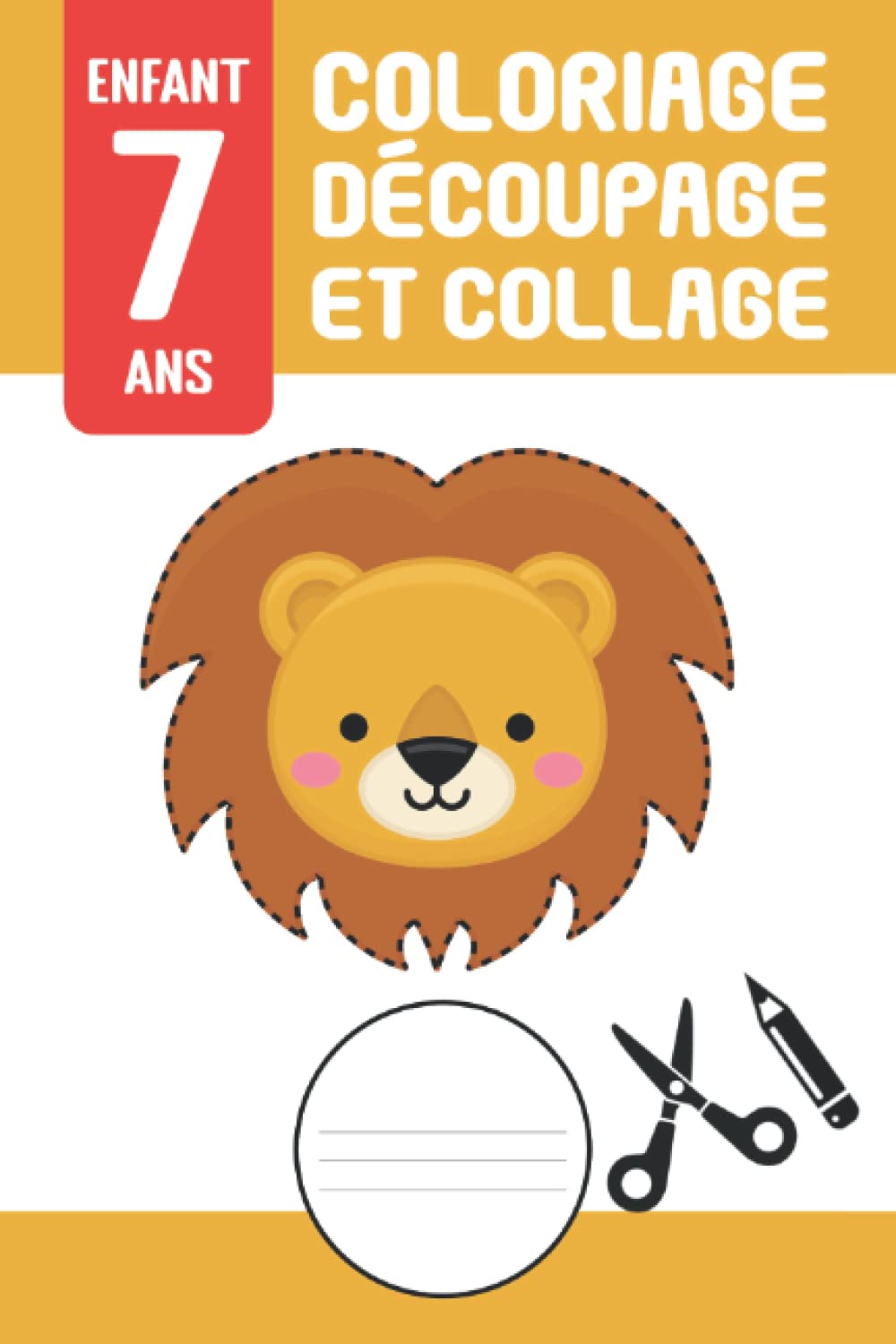 Buy Coloriage, Découpage et Collage Enfant 7 ans: Cahier d'activités ...