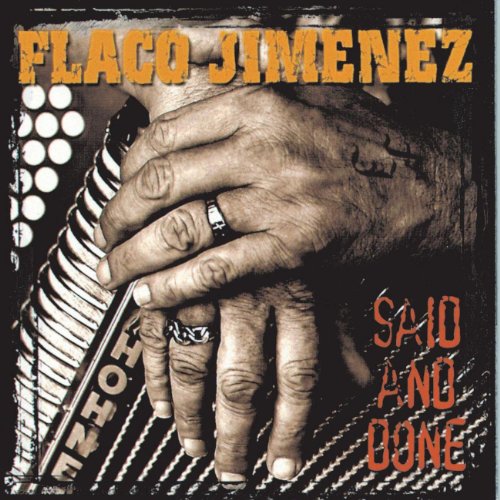 Amazon.com: Said And Done : Flaco Jimenez: Digital Music