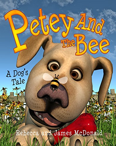 『Petey and the Bee: A Dog's Tale (Kindle版)』｜感想・レビュー - 読書メーター
