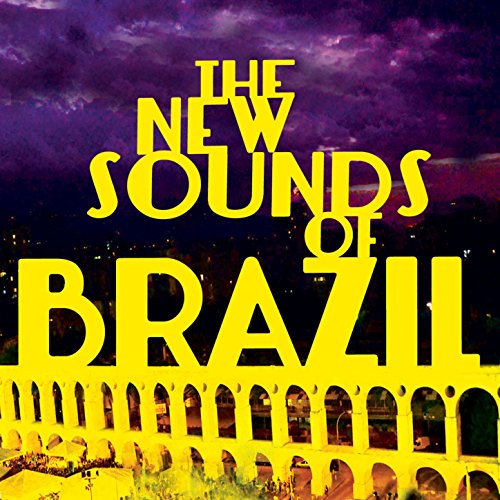 Play The New Sounds Of Brazil by VARIOUS ARTISTS on Amazon Music
