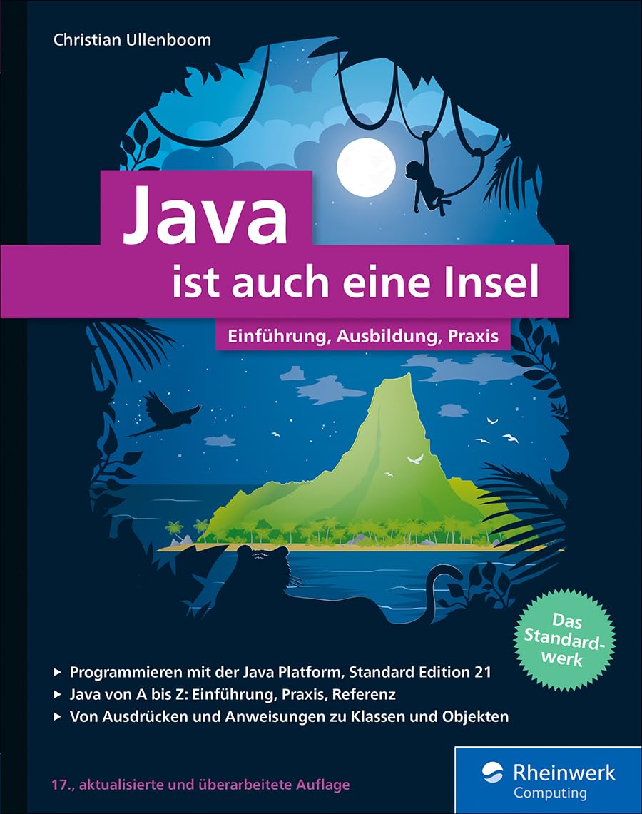 Java ist auch eine Insel: Einführung, Ausbildung, Praxis eBook : Ullenboom, Christian: Amazon.de ...