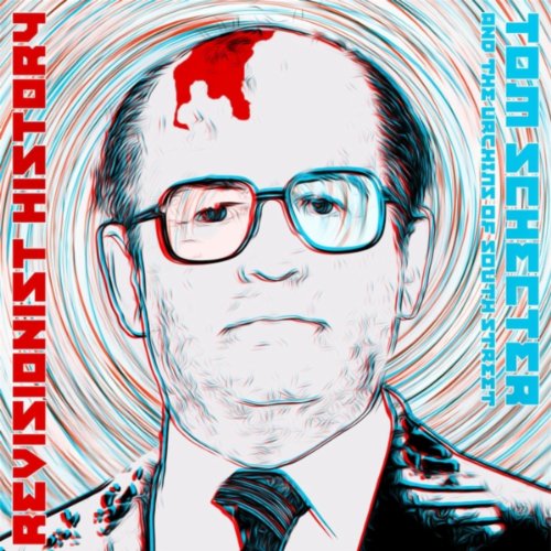 Play Revisionist History by Tom Schecter & The Urchins of South Street ...