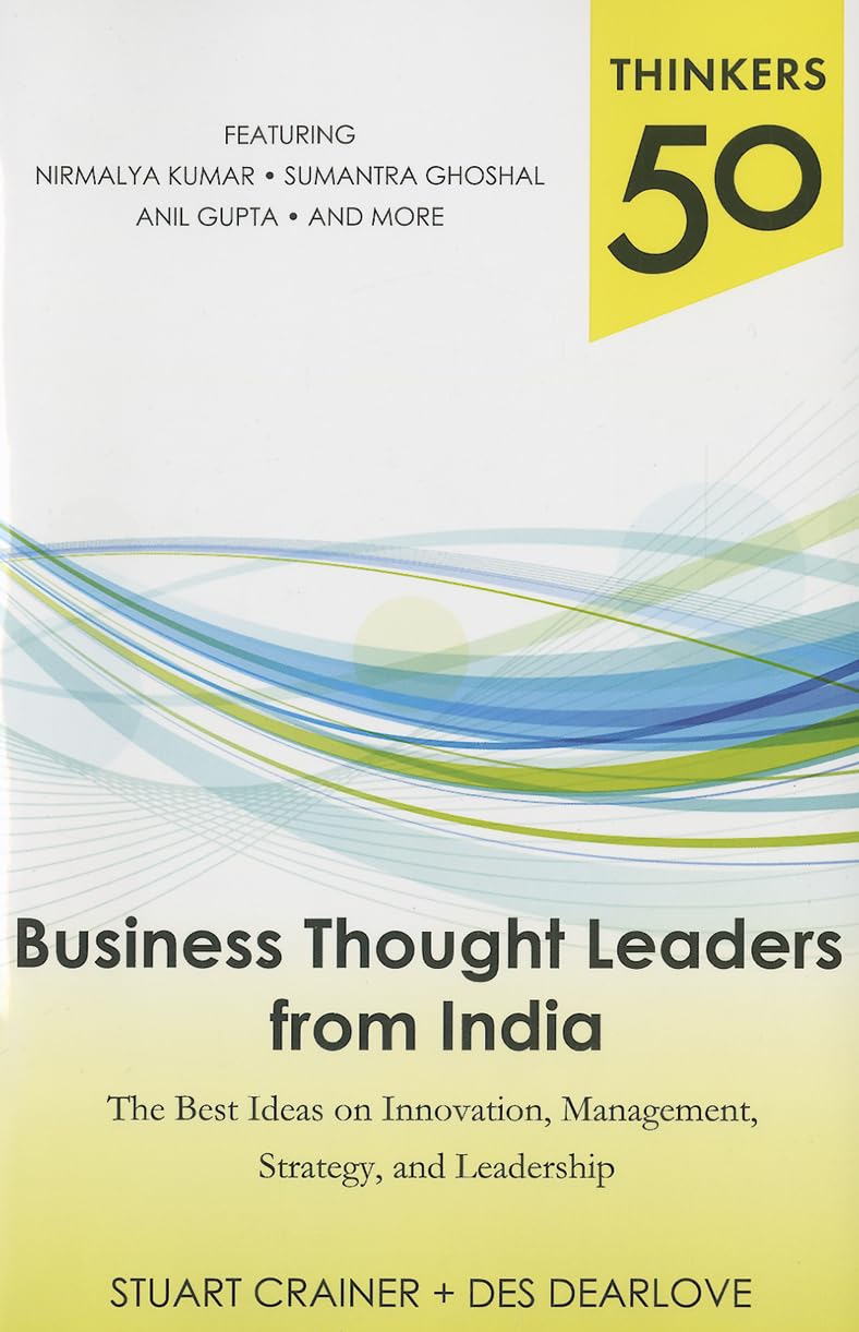 Thinkers 50: Business Thought Leaders from India: The Best Ideas on ...