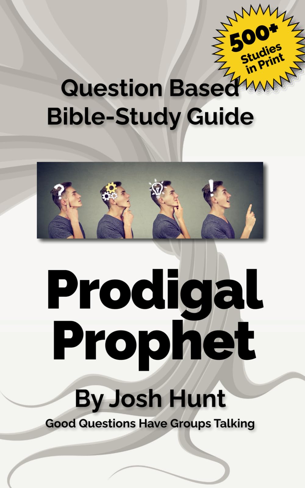 Question-based Bible Study Guide - The Prodigal Prophet: Good Questions ...