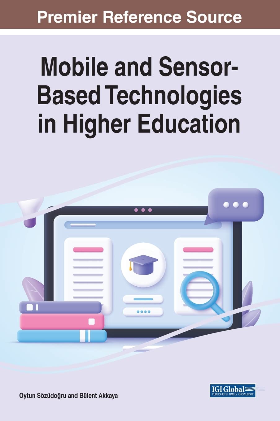 Mobile and Sensor-Based Technologies in Higher Education (Premier ...