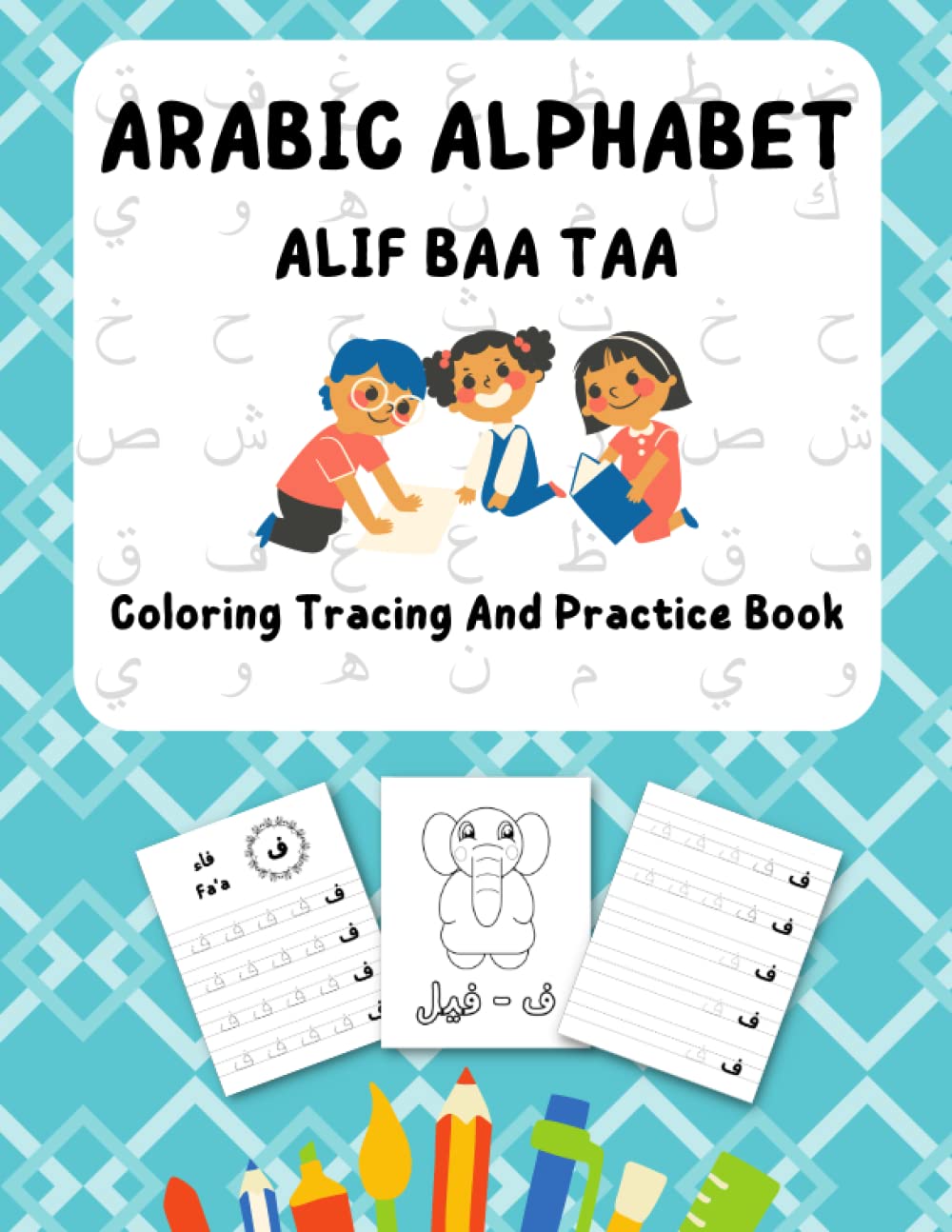 Arabic Alphabet Alif Baa Taa Coloring Tracing And Practice Book ...