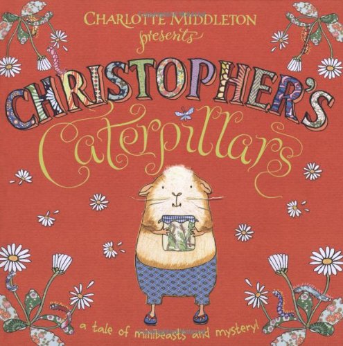 Christopher's Caterpillars (Christopher Nibble): Amazon.co.uk ...