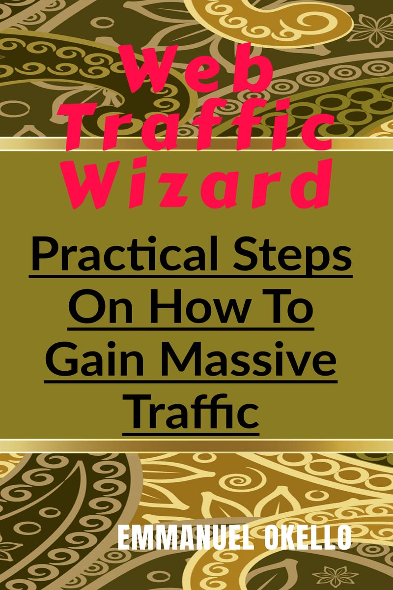 WEB TRAFFIC WIZARD eBook : Emmanuel Okello: Amazon.in: Kindle Store