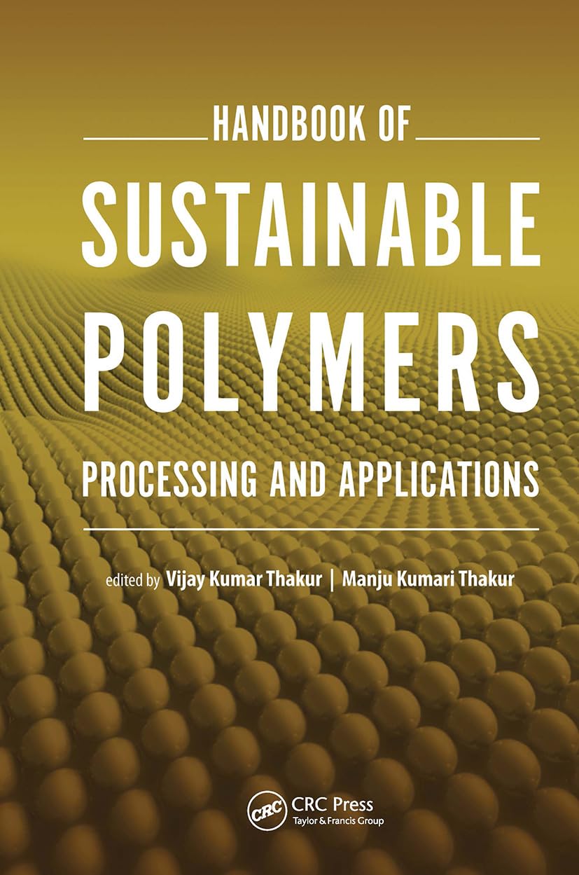 Handbook of Sustainable Polymers: Processing and Applications : Thakur ...
