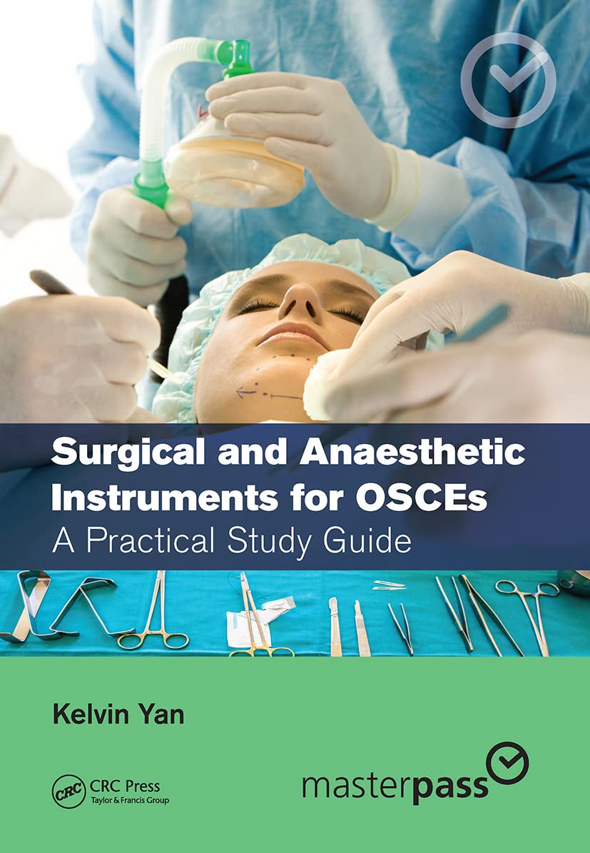 Surgical and Anaesthetic Instruments for OSCEs: A Practical Study Guide : Yan, Kelvin: Amazon.co ...