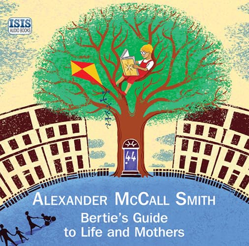 Bertie's Guide To Life And Mothers : Mccall Smith, Alexander, Rintoul ...