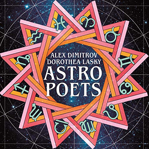 Astro Poets: Your Guides to the Zodiac (Audio Download): Dorothea Lasky ...