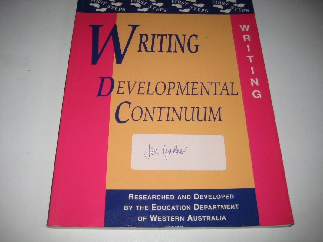 Writing Developmental Continuum (First Steps): Education Department of ...