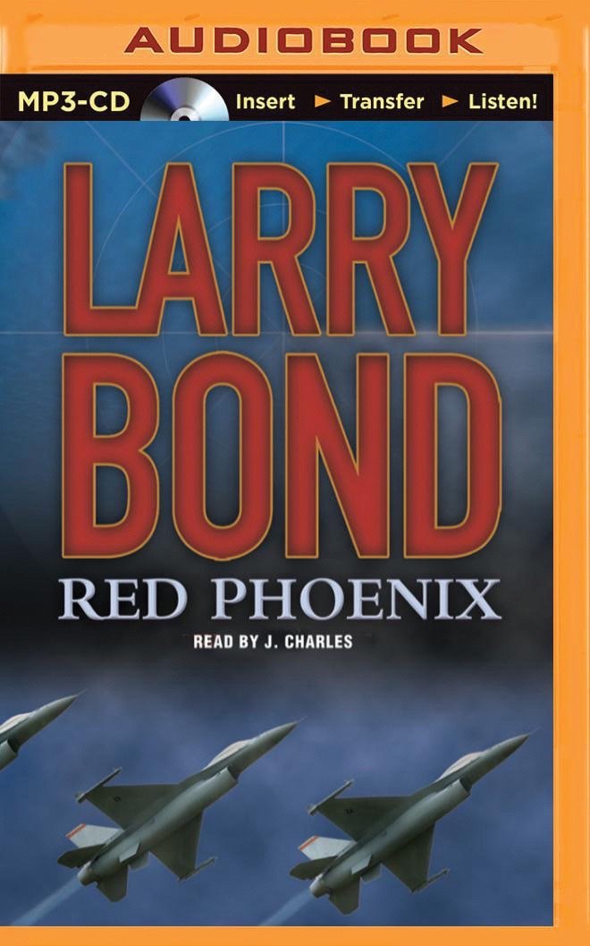 Red Phoenix: Amazon.co.uk: Bond, Larry, Charles, J.: 9781501246838: Books