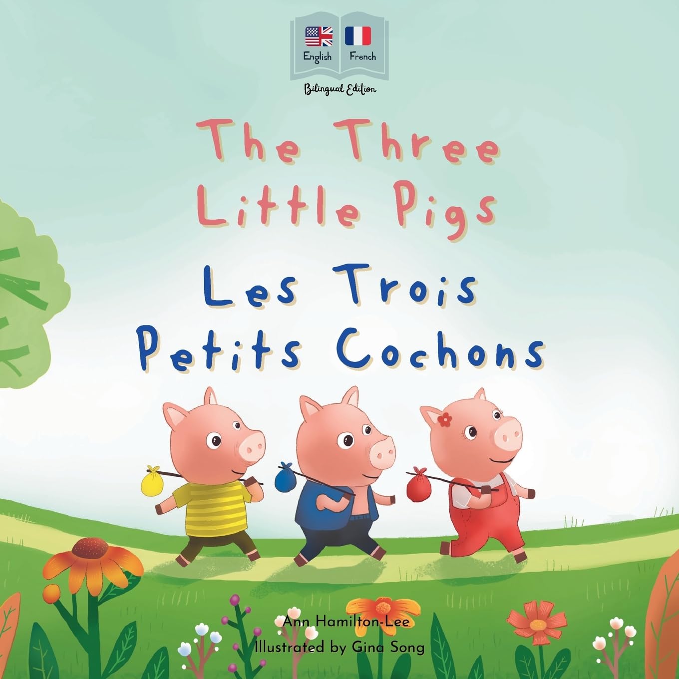 The Three Little Pigs - Les Trois Petits Cochons: A Bilingual French ...
