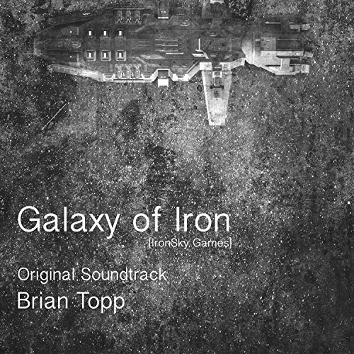 Play Galaxy of Iron (Original Game Soundtrack) by Brian Topp on Amazon ...