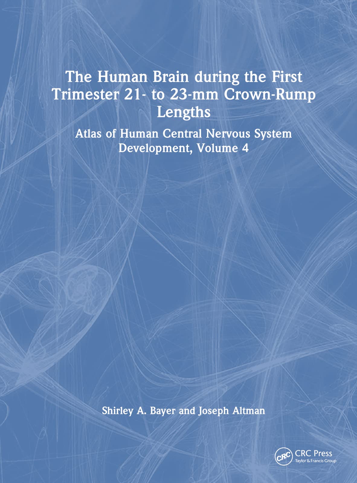 Buy Human Brain during the First Trimester 21- to 23-mm Crown-Rump Lengths Book Online at Low ...