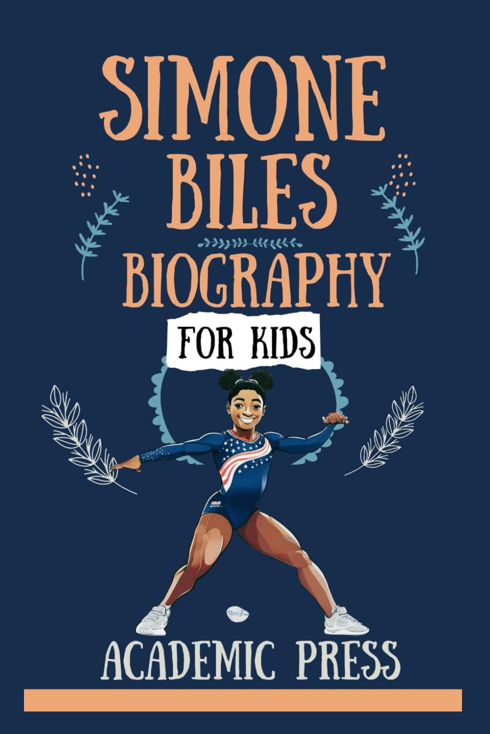 Buy Simone Biles Biography For Kids: The Exciting Tale of America's ...