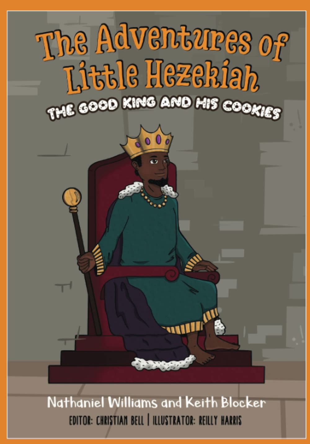 The Adventures of Little Hezekiah: The Good King and His Cookies ...