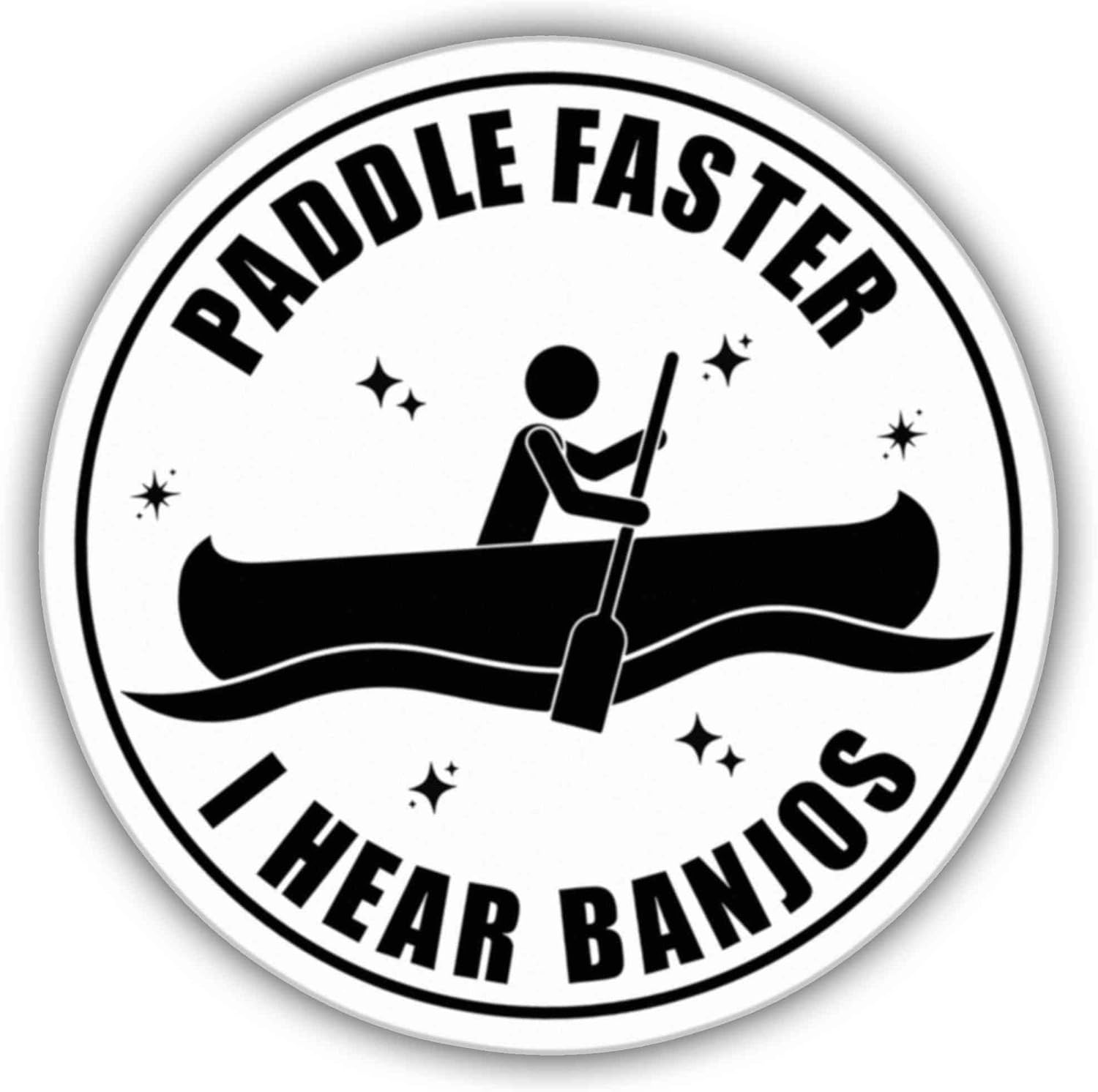 Amazon.com: Kayaking Sticker Paddle Faster I Hear Banjos Circle Weather ...