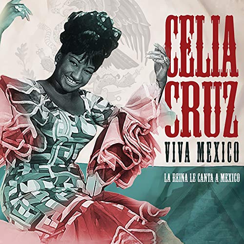 Amazon.com: Viva México: La Reina Le Canta México : Celia Cruz: Digital ...