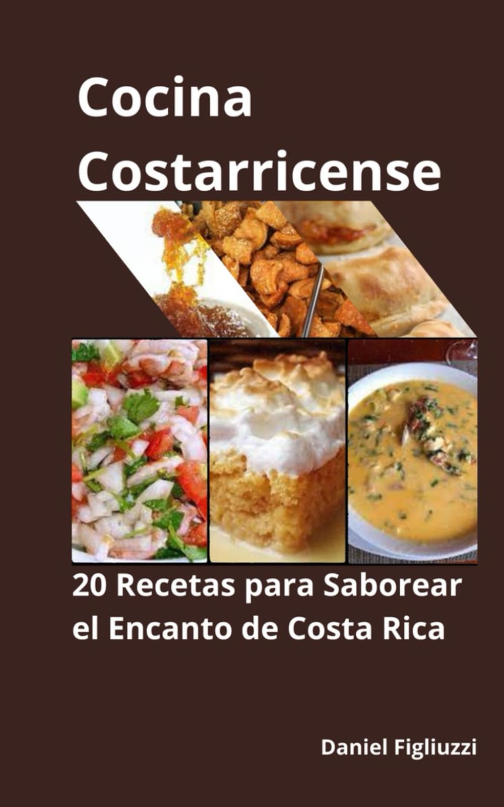 Buy Cocina Costarricense 20 Recetas para Saborear el Encanto de Costa ...