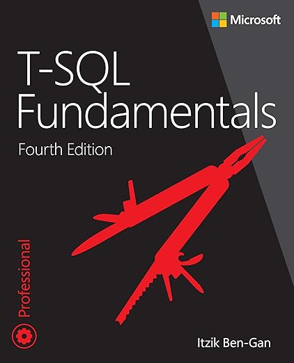 T-SQL Fundamentals (Developer Reference): Ben-Gan, Itzik: 9780138102104: Amazon.com: Books