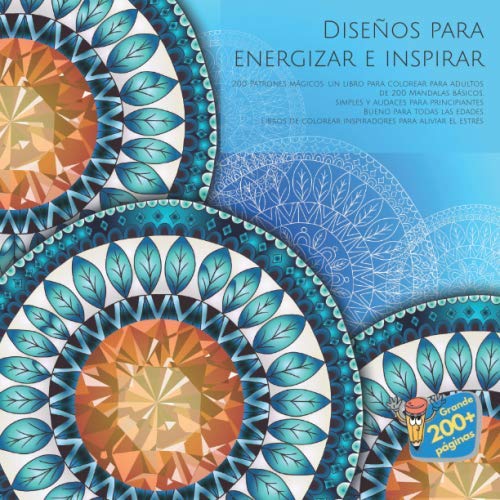 Disenos Para Energizar E Inspirar 200 Patrones Magicos Un Libro ...