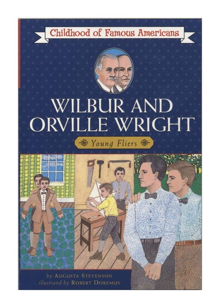 Wilbur and Orville Wright: Young Fliers (Childhood of Famous Americans ...