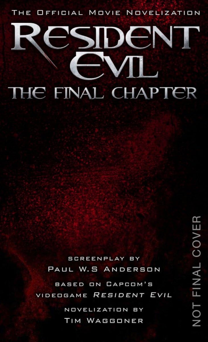 Resident Evil: The Final Chapter (the Official Movie Novelization ...