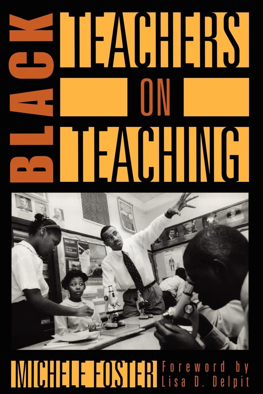 Black Teachers on Teaching (New Press Education Series): Foster ...