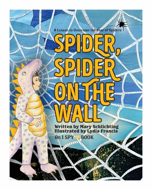 Spider, Spider on the Wall: A spider book for kids about overcoming the ...