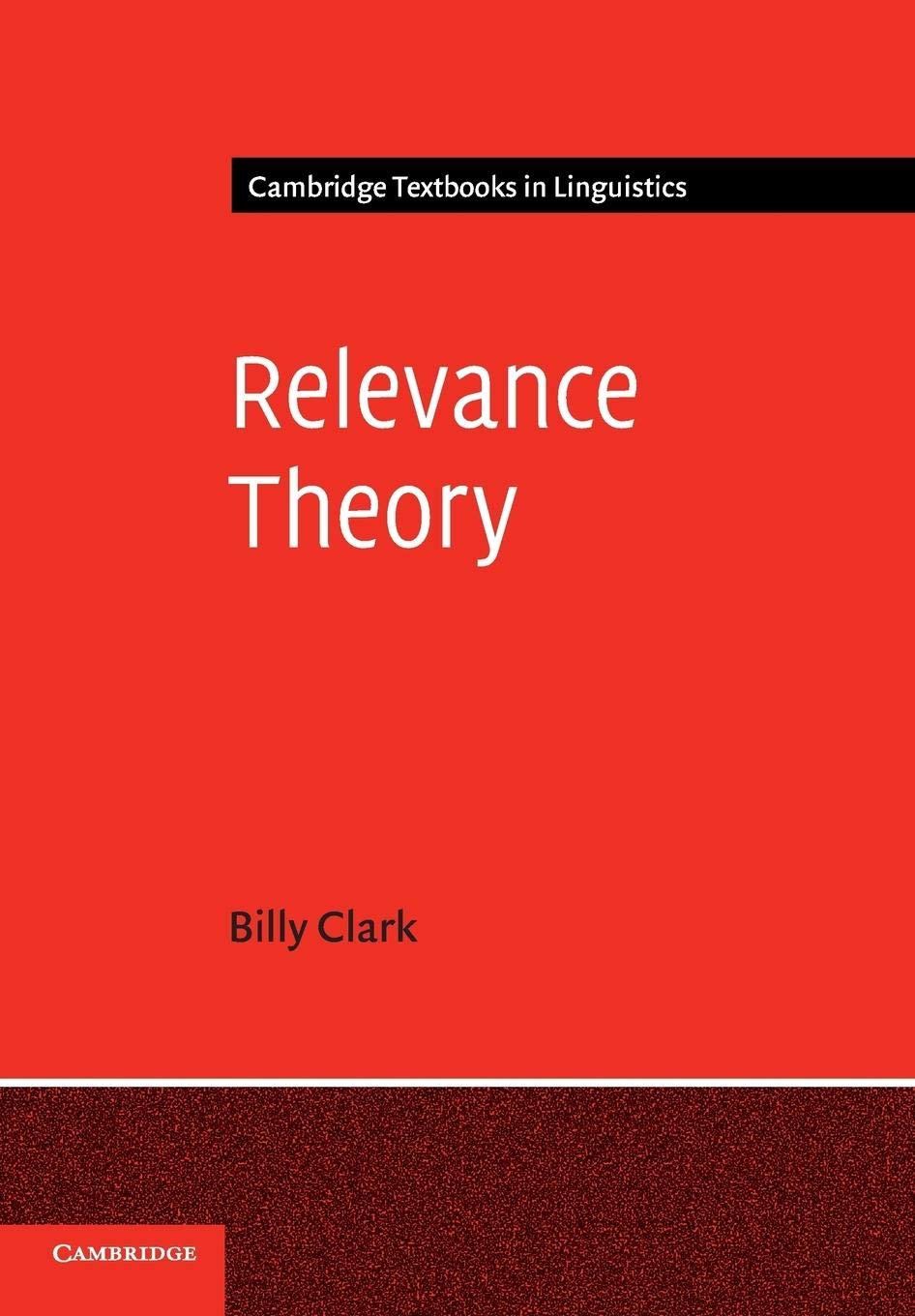 Amazon | Relevance Theory (Cambridge Textbooks in Linguistics) | Clark ...