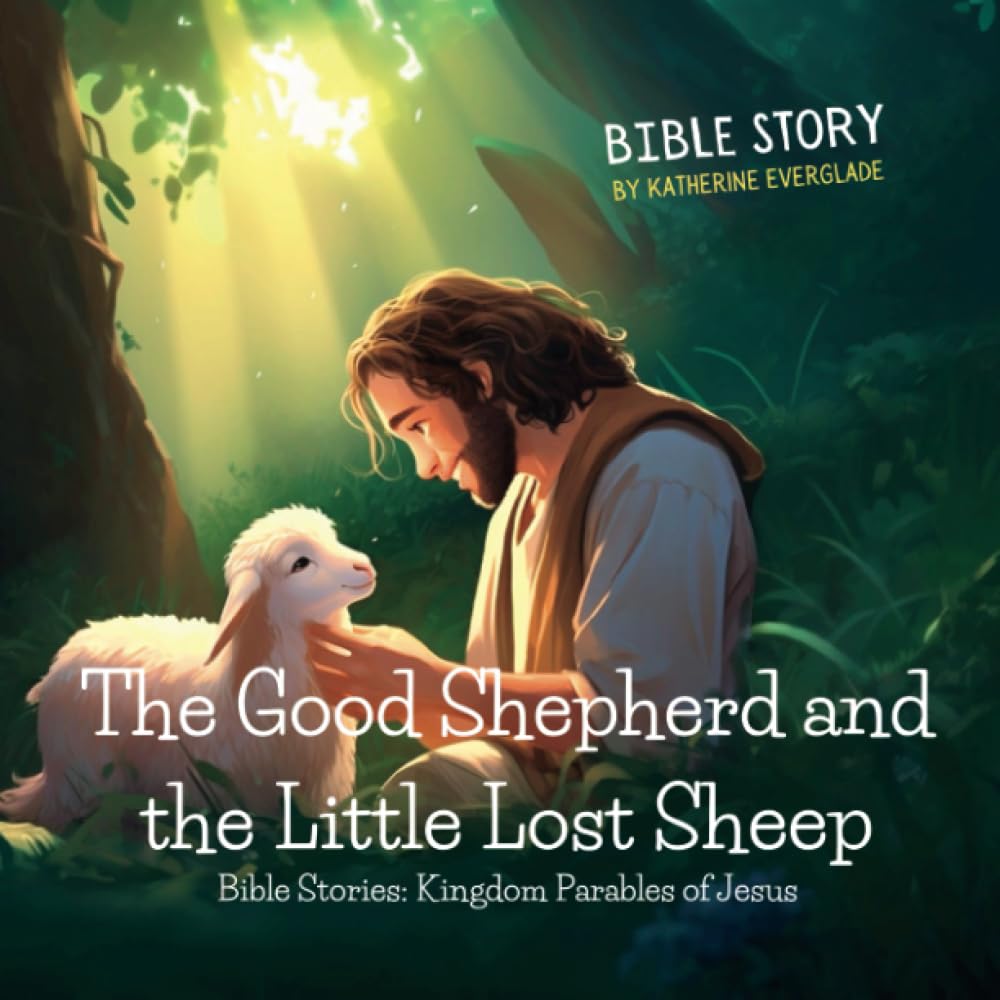 Buy The Good Shepherd and the Little Lost Sheep: A Heartwarming ...