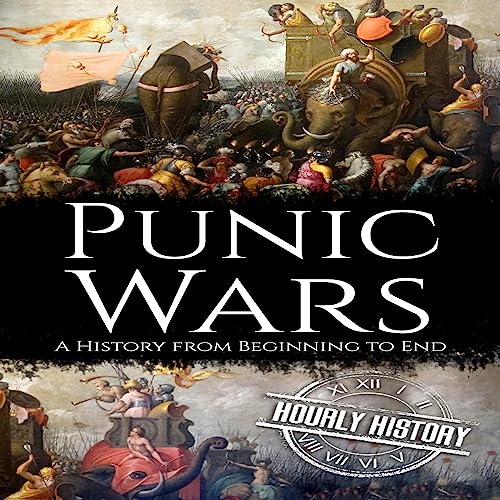 Punic Wars: A History from Beginning to End (Audio Download): Hourly ...
