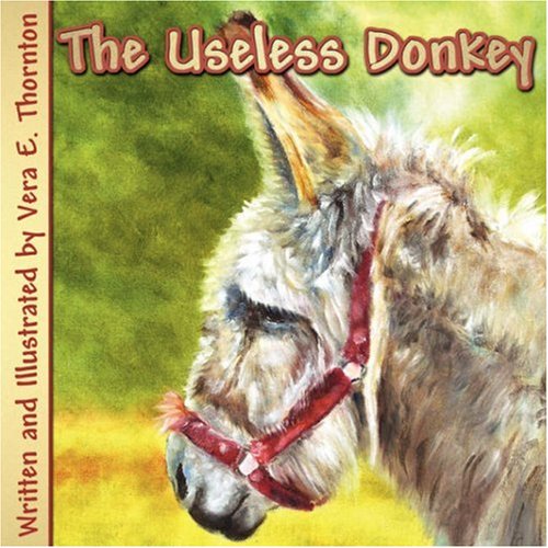 The Useless Donkey : Thornton, Vera E.: Amazon.de: Bücher