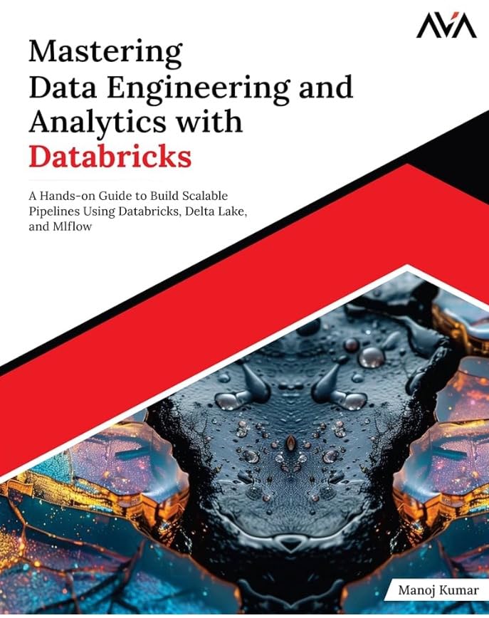 Buy Mastering Data Engineering and Analytics with Databricks: A Hands ...