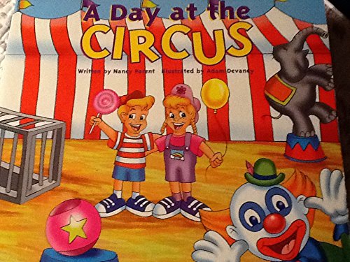 A Day at the Circus: Parent, Nancy, Illustrated by Adam Devaney ...