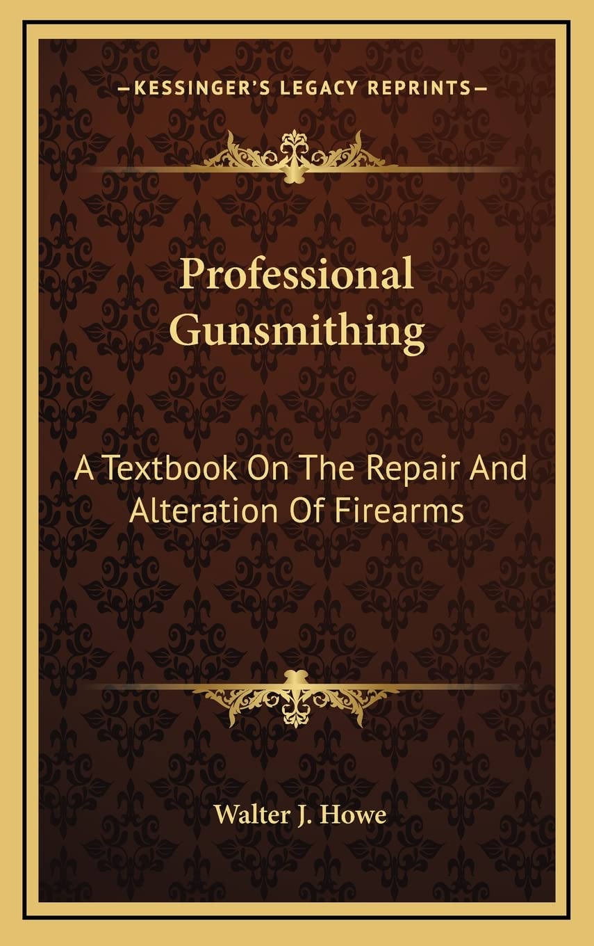 Amazon.com: Professional Gunsmithing: A Textbook On The Repair And ...