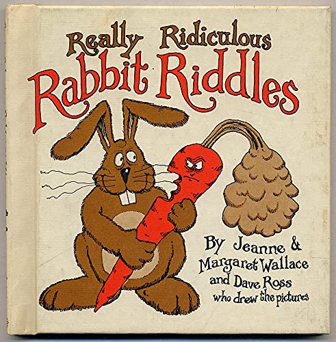 Really Ridiculous Rabbit Riddles: Wallace, Jeanne: 9780802763549 ...