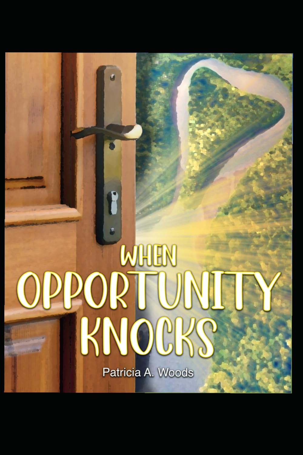 When Opportunity Knocks: Woods, Patricia A: 9798367279429: Amazon.com: Books