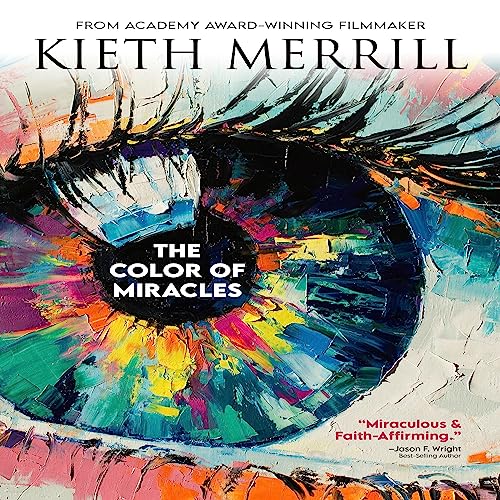 Amazon.com: The Color of Miracles (Audible Audio Edition): Kieth ...