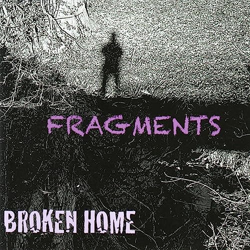 Amazon.com: Fragments : Broken Home: Digital Music