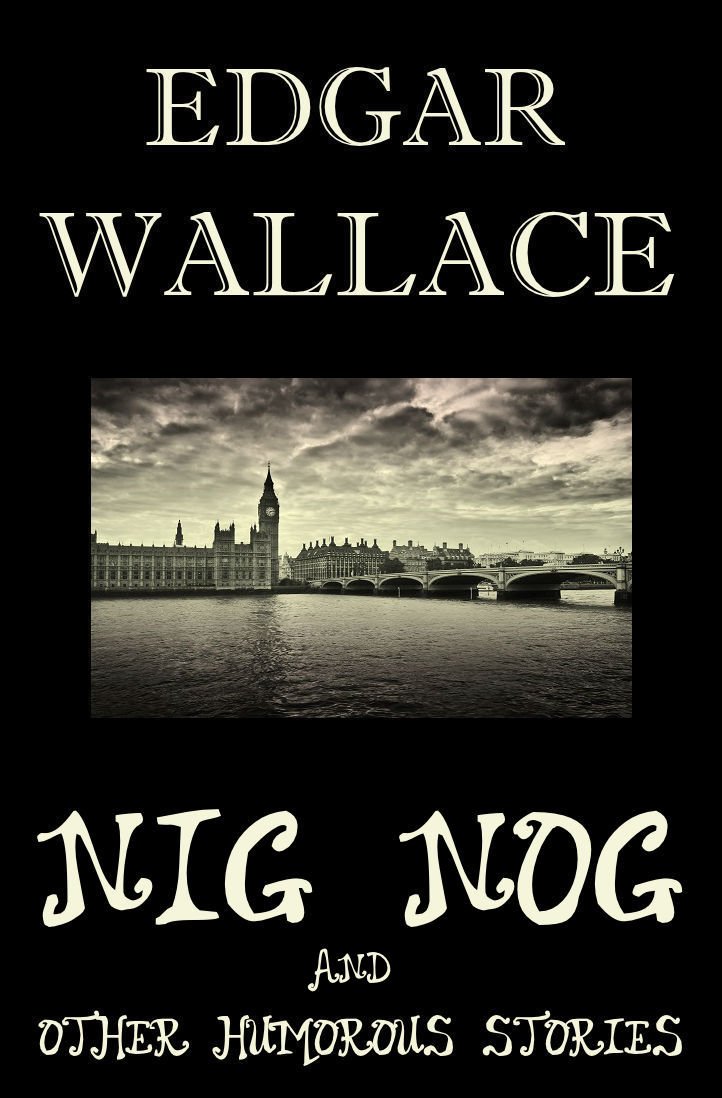 Nig Nog and Other Humorous Stories: (Humorous Mysteries) eBook ...