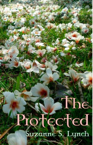 The Protected: The Protected Saga: Lynch, Suzanne S, Lynch, Suzanne S ...