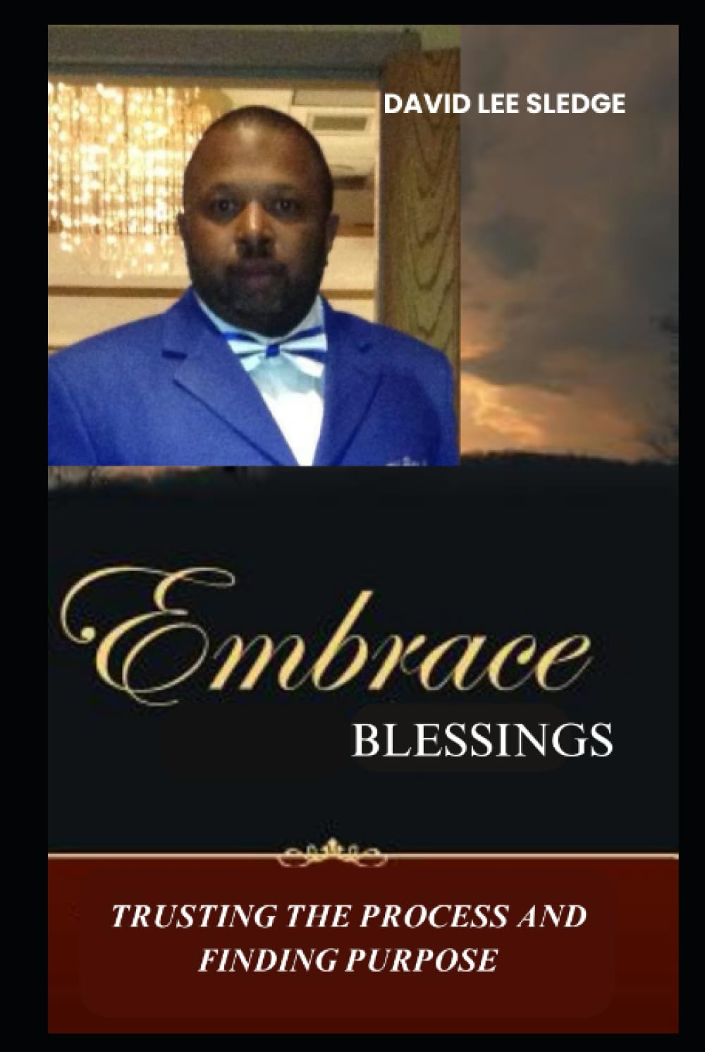 Amazon.com: EMBRACE BLESSINGS: TRUSTING THE PROCESS AND FINDING PURPOSE ...
