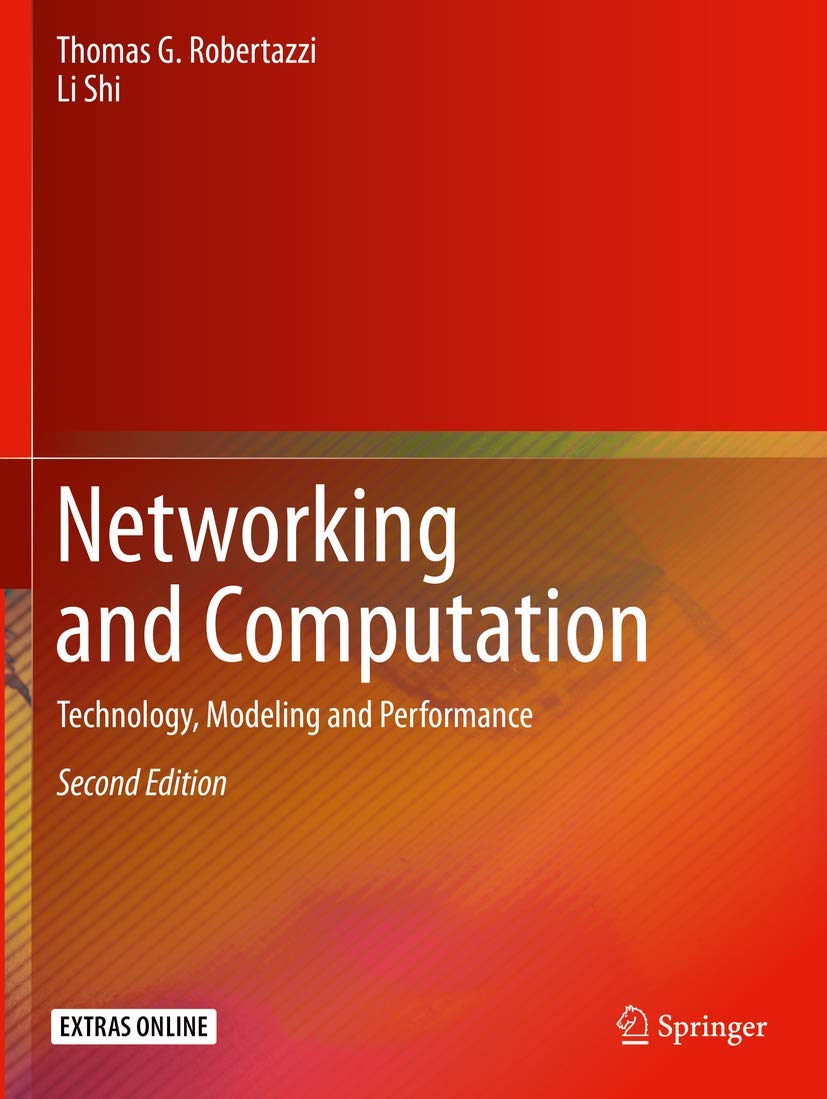 Networking and Computation: Technology, Modeling and Performance: Robertazzi, Thomas G., Shi, Li ...